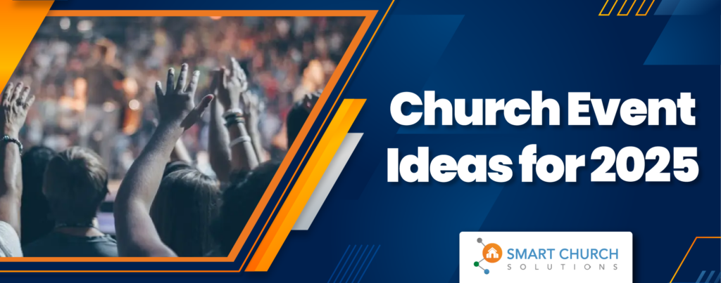 Church Event Ideas for 2025 | Smart Church Solutions