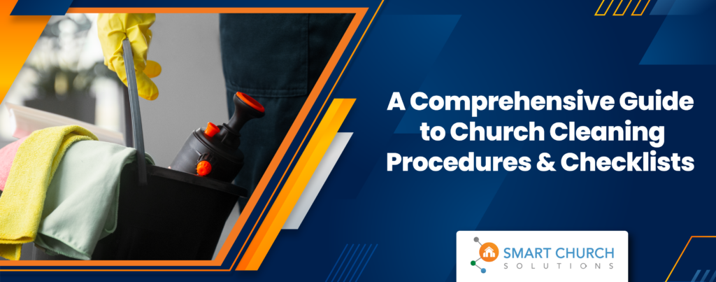 A Guide to Church Cleaning Procedures and Checklists