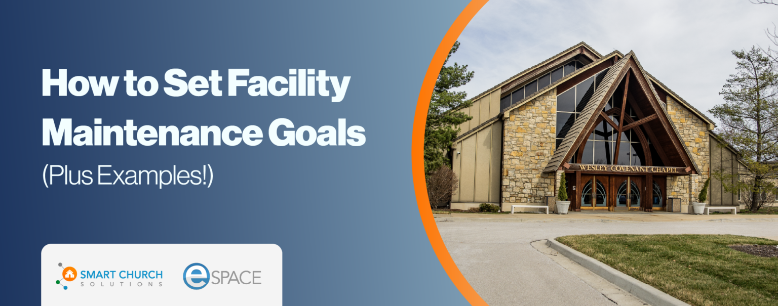 How to Set Church Facility Maintenance Goals (Plus Examples)