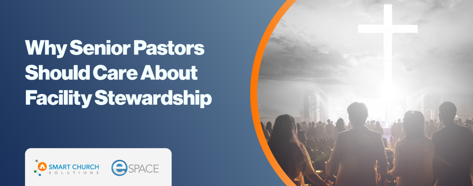 Why Senior Pastors Should Care About Facility Stewardship | Smart ...